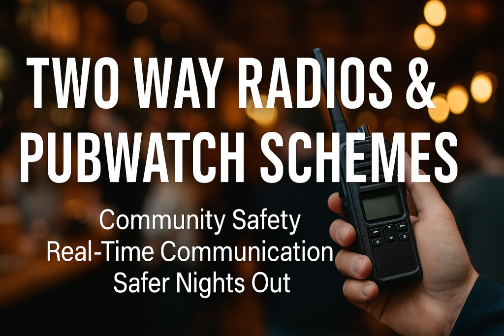 Two Way Radios & Pubwatch Schemes - Scotia Radio